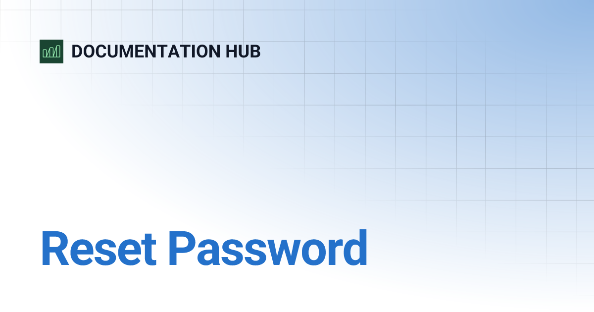 Reset Password | DOCUMENTATION HUB