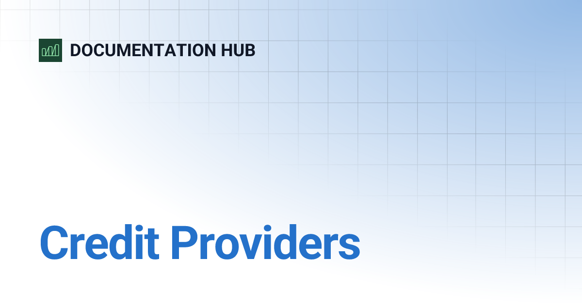 Credit Providers | DOCUMENTATION HUB