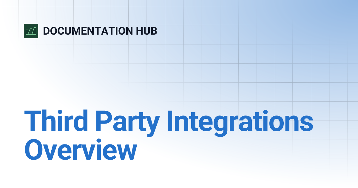 Third Party Integrations Overview | DOCUMENTATION HUB