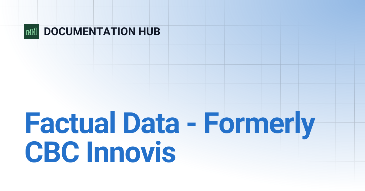 Factual Data - Formerly CBC Innovis | DOCUMENTATION HUB